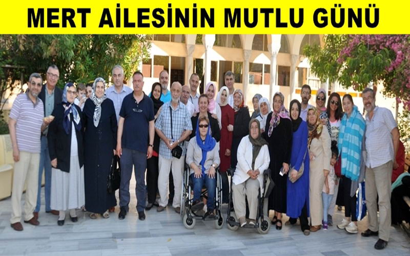 MERT AİLESİNİN MUTLU GÜNÜ