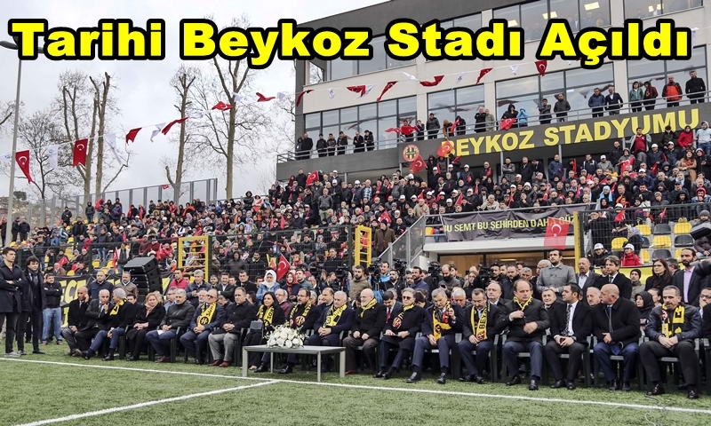 Tarihi Beykoz Stadı Açıldı